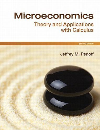 Microeconomics : Theory and Applications with Calculus and MyEconLab ...