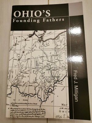 Ohio's Founding Fathers by Fred Milligan (2003, Trade Paperback ...