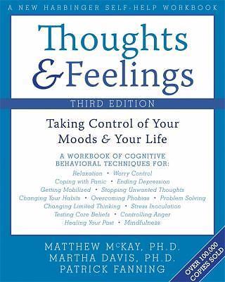 Thoughts and Feelings: Taking Control of Your Moods and Your Life ...