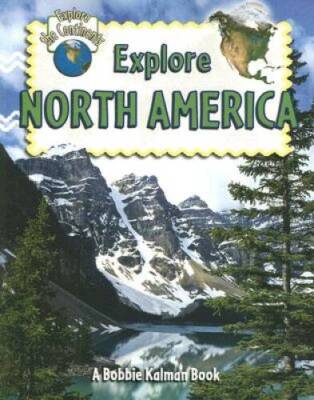 Explore North America (Explore the Continents) - Paperback - VERY GOOD ...