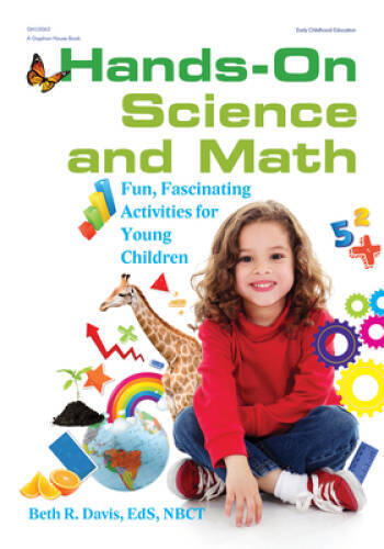 Hands-On Science and Math: Fun, Fascinating Activities for Young ...
