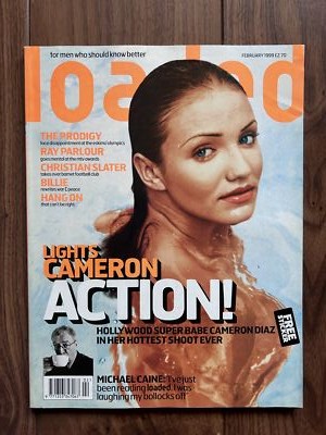 Loaded Magazine #58 Feb 1999 - Cameron Diaz The Prodigy Michael Caine ...