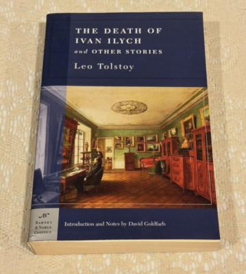 The Death of Ivan Ilych and Other Stories by Leo Tolstoy (Barnes&Noble ...
