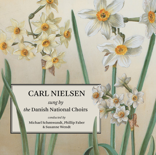 Nielsen / Danish Nat - Carl Nielsen Sung By the Danish National Choirs ...