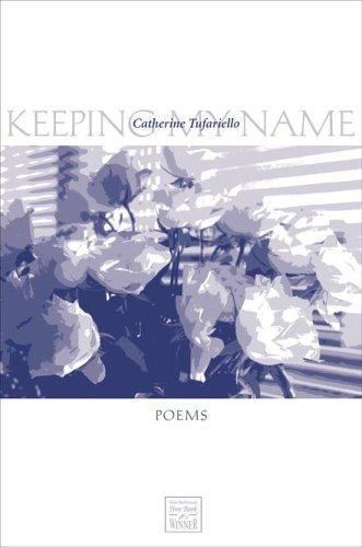Keeping My Name by Catherine Tufariello (2006, Perfect) for sale online ...