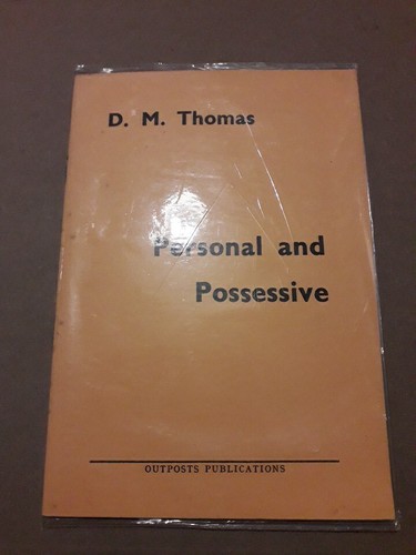 Personal and Possessive, D. M. Thomas. 1964 1st Edition. Outposts Press ...