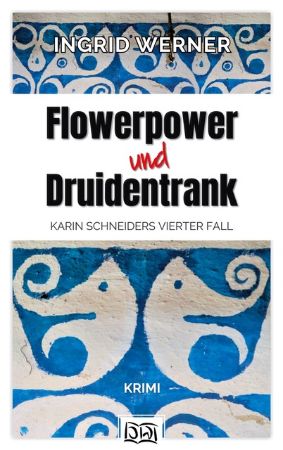Flowerpower und Druidentrank von Ingrid Werner (2021, Taschenbuch) online kaufen | eBay.de