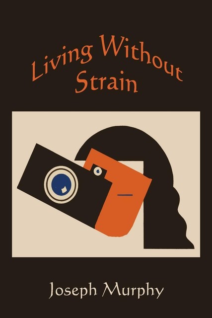 Living without Strain von Joseph Murphy (2010, Taschenbuch) online ...