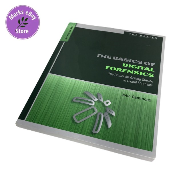 The Basics of Digital Forensics : The Primer for Getting Started in ...