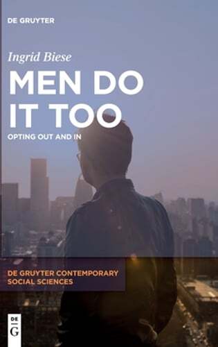 Men Do It Too: Opting Out and in by Ingrid Biese: Used 9783110724165| eBay