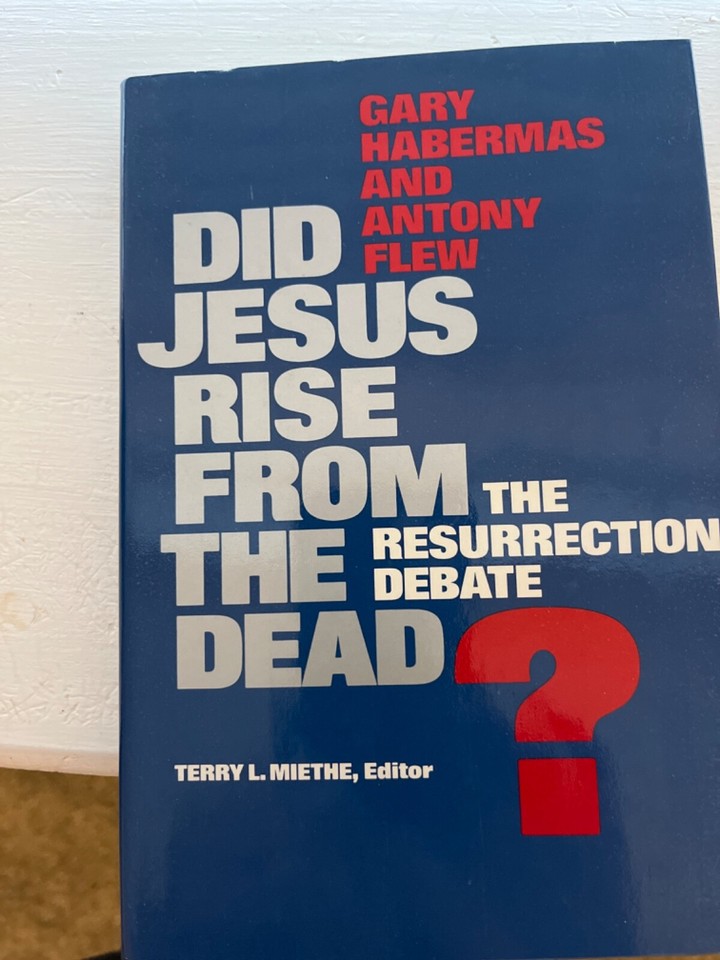 Did Jesus Rise from the Dead? : The Resurrection Debate by Antony Flew ...