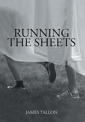 Running the Sheets by James Tallon (2012, Hardcover) for sale online | eBay