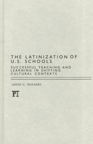 Series in Critical Narrative Ser.: Latinization of U. S. Schools ...