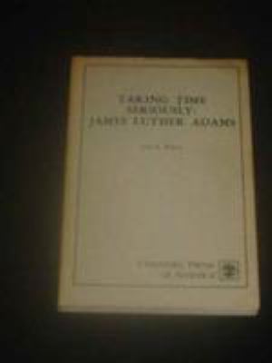 Taking Time Seriously : James Luther Adams by John R. Wilcox (1978 ...