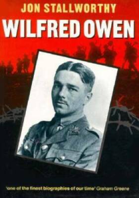 Wilfred Owen (Oxford Paperbacks) - Paperback By Stallworthy, Jon ...