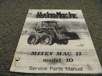 HydraMac Model 10 Mitey Mac II Skid Steer Loader Parts Catalog Manual ...