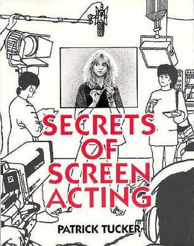 Secrets of Screen Acting - Paperback By Tucker, Patrick - ACCEPTABLE ...