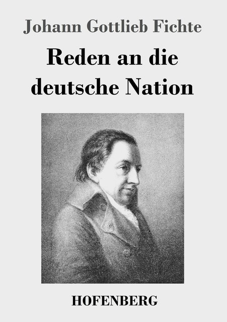 Reden an die deutsche Nation von Johann Gottlieb Fichte (2017 ...