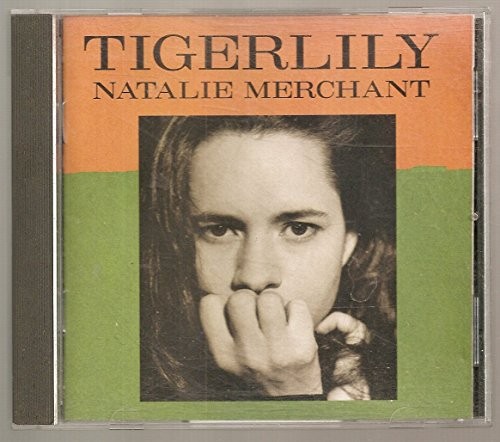 NATALIE MERCHANT NATALIE MERCHANT - Tigerlily By Merchant, Natalie ...