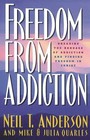 FREEDOM FROM ADDICTION: BREAKING THE BONDAGE OF ADDICTION By Neil T ...