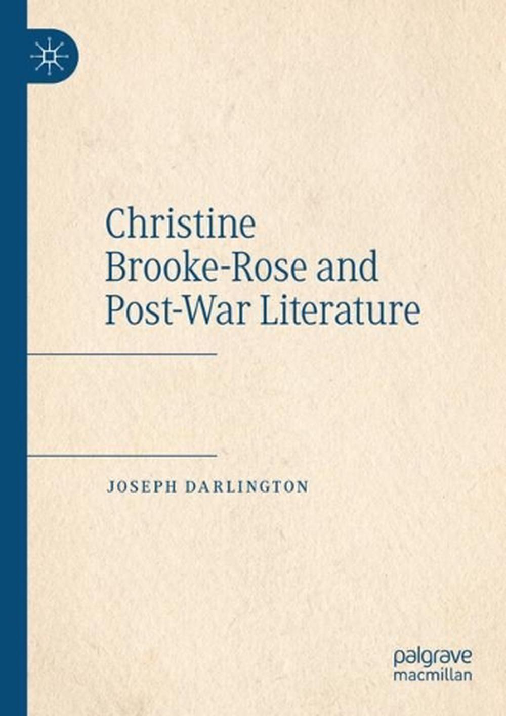 Christine Brooke-Rose and Post-War Literature by Joseph Darlington ...