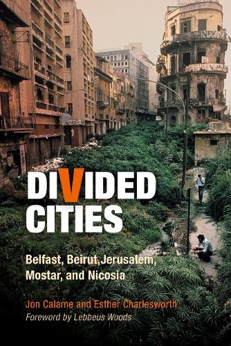 Jon Calame Esther Charlesworth Divided Cities (Paperback) (UK IMPORT ...