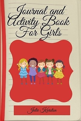 Journal Activity Book for Girls Activity Book for Girls Colo by Karston ...