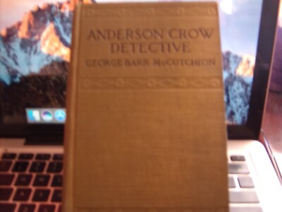 Anderson Crow Detective By George Barr Mccutcheon Mystery Crime Fiction ...