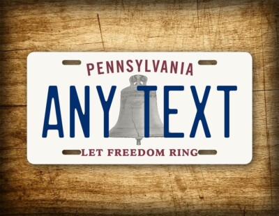 Personalized Pennsylvania Let Freedom Ring ANY TEXT 6x12 Novelty ...
