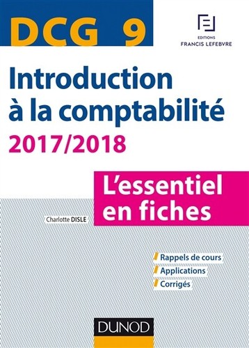 DCG 9 - Introduction a la comptabilite 2017/2018 - 8e ed. - L'essentiel en | eBay