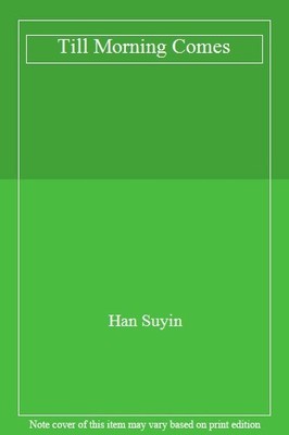 TILL MORNING COMES By HAN SUYIN. 9780553171501 | eBay