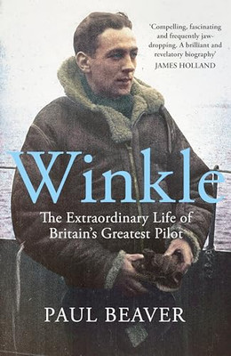 Winkle: The Extraordinary Life of Brit..., Beaver, Paul 9780718186708 ...