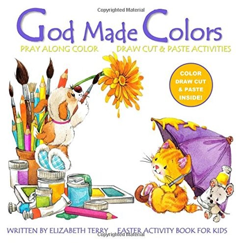 EASTER ACTIVITY BOOK FOR KIDS: GOD MADE COLORS: PRAY ALONG By Elizabeth ...