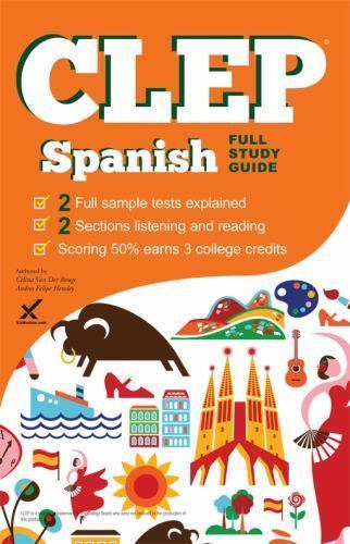 CLEP Spanish 2017 by Andres Felipe Hensley, Celina Martinez and Sharon ...