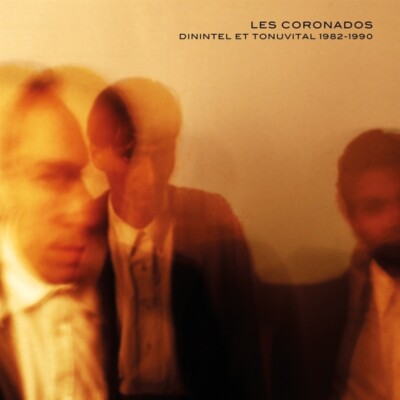 LES CORONADOS - DININTEL ET TONUVITAL 1982-1990 VINYL LP NEW ...