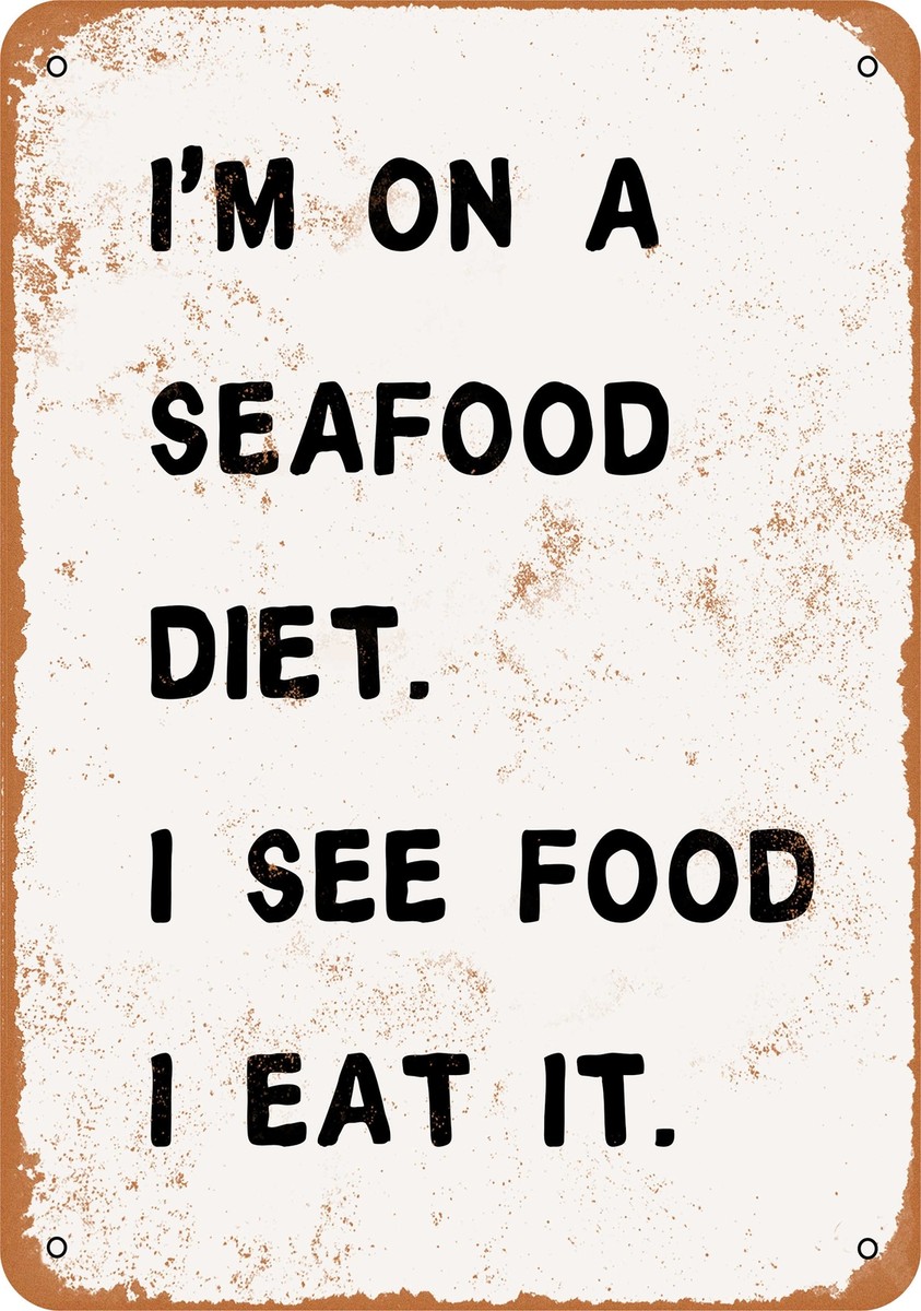 Memes Seafood Diet I'm On A Seafood Diet, I See Food And I Eat It