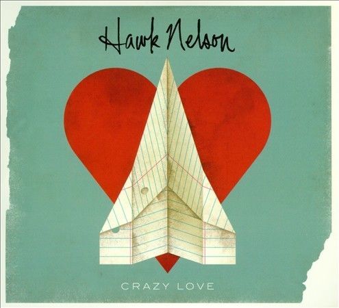 Crazy Love [Digipak] by Hawk Nelson (CD, Feb-2011, 2 Discs, CMJ) for ...