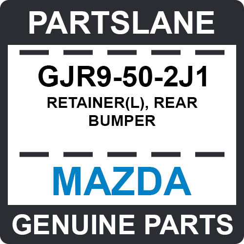 GJR9-50-2J1 Mazda OEM Genuine RETAINER(L), REAR BUMPER | eBay