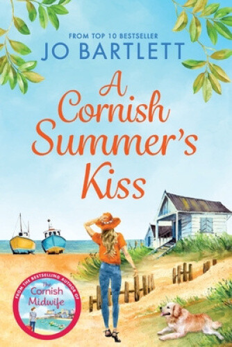 A Cornish Summer's Kiss: An uplifting read from the top 10 bestselling author 9781800489806 | eBay