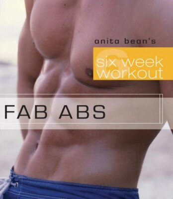 Fab abs : Anita Bean's six week workout by Bean, Anita Paperback Book ...