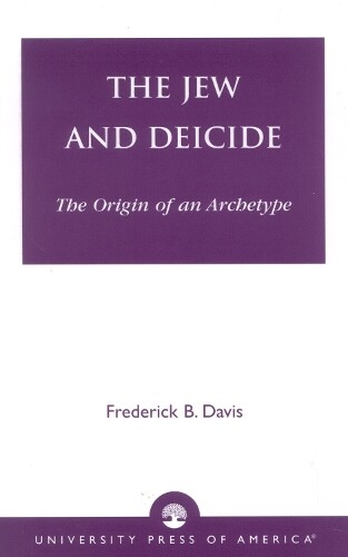 Frederick B. Davis The Jew and Deicide (Paperback) (UK IMPORT ...