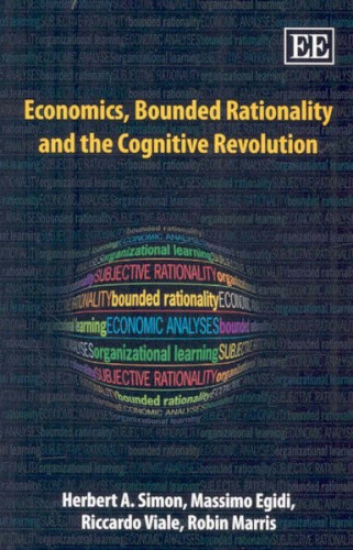 Economics, Bounded Rationality and the Cognitive Revolution by Ricardo ...