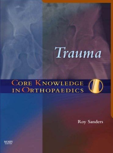 Core Knowledge in Orthopaedics Ser.: Trauma by Roy Sanders (2007 ...