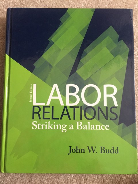 Labor Relations : Striking a Balance by John W. Budd (2006, Hardcover ...