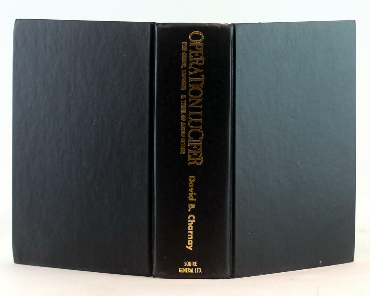 David Charnay Operation Lucifer The Chase Capture & Trial of Adolf ...