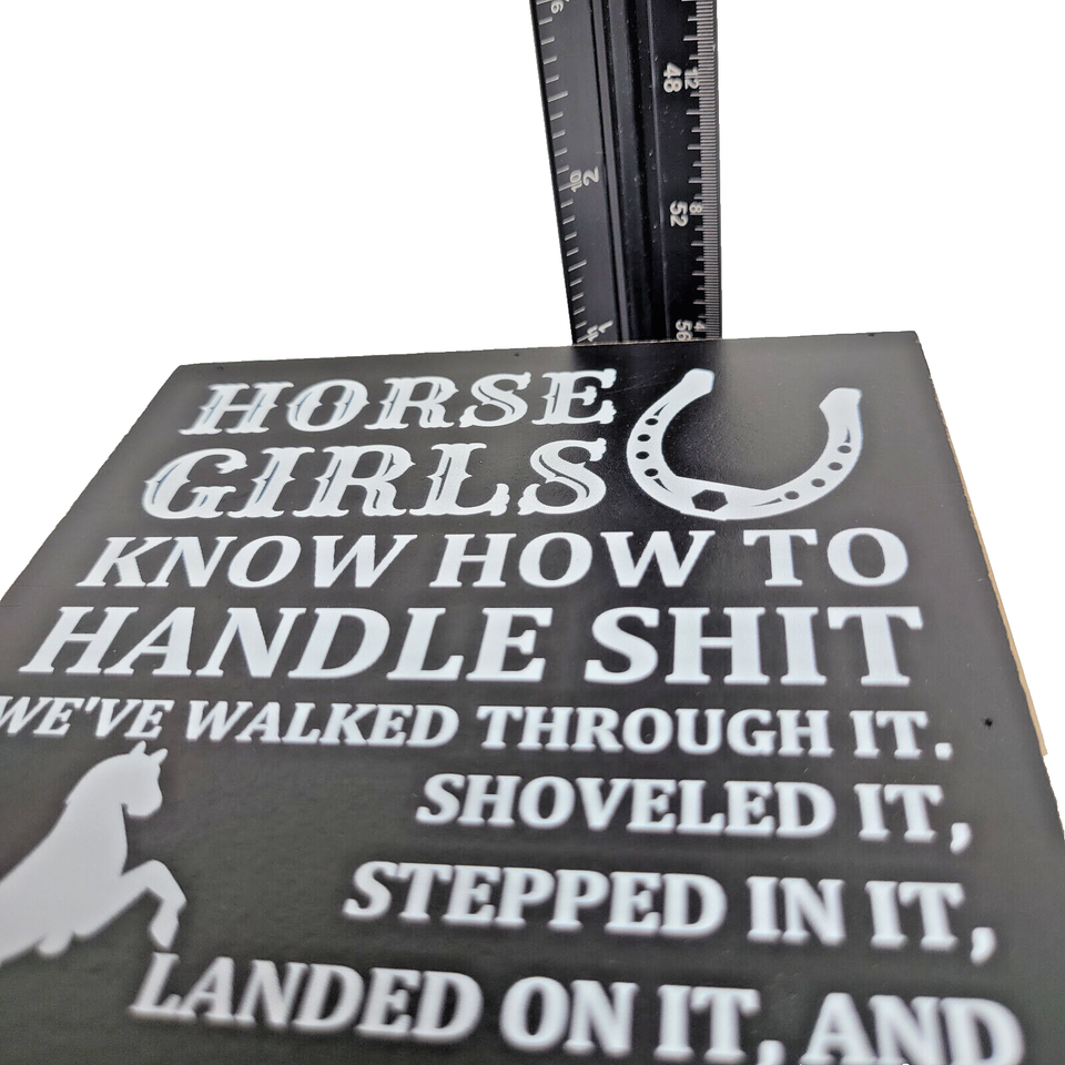 "Horse Girls Know How to Handle Sh_t..." White Lettering on Black Box ...