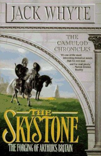 The Skystone (The Camulod Chronicles, Buch 1), Whyte, Jack ...