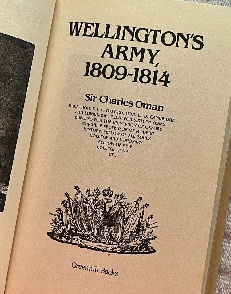 SIR CHARLES OMAN - "Wellington's Army 1809-1814" GREENHILL '86 Repro VG ...