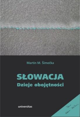 Słowacja. Dzieje obojętności (Slowacja obojetnosci) | eBay