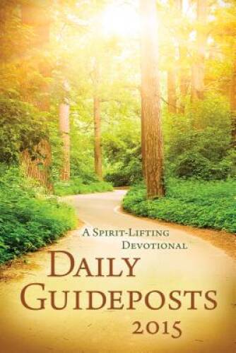 Daily Guideposts 2015: A Spirit-Lifting Devotional (Jacketed Hardcover ...